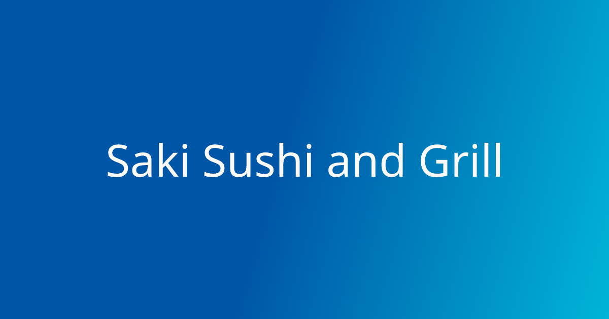 Order Authentic Japanese Online | Saki Sushi and Grill - Pickup or ...